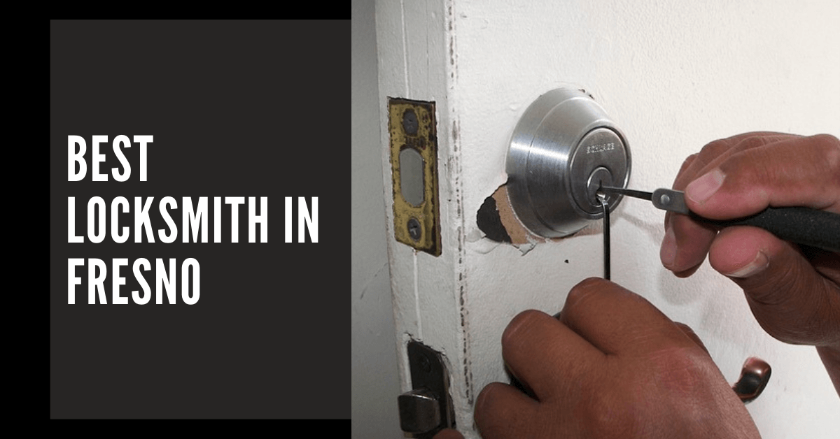 10+ Best Locksmith In Fresno, California - Bestinfresno.com